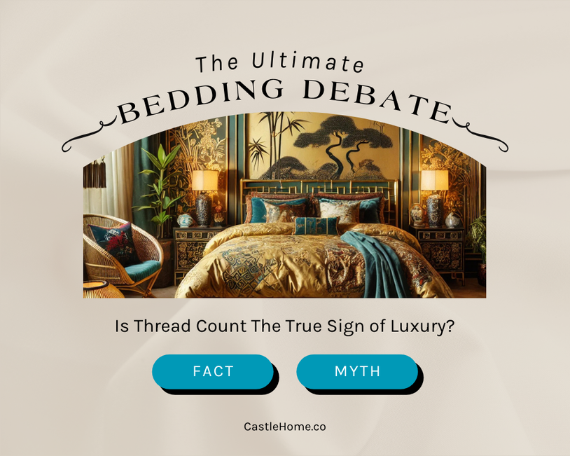 Is Thread Count a Myth? The Truth About Luxury Bedding | Castle Home